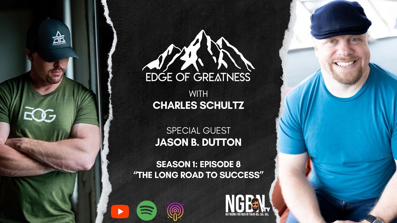 The Edge of Greatness w/ Jason Dutton "The Long Road to Success" - YouTube
