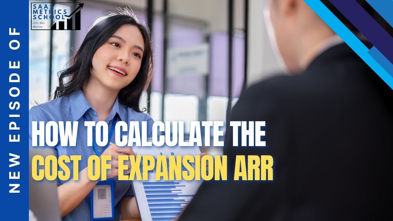 How to Calculate the Cost of Expansion ARR | SaaS Metrics School | Cost ...