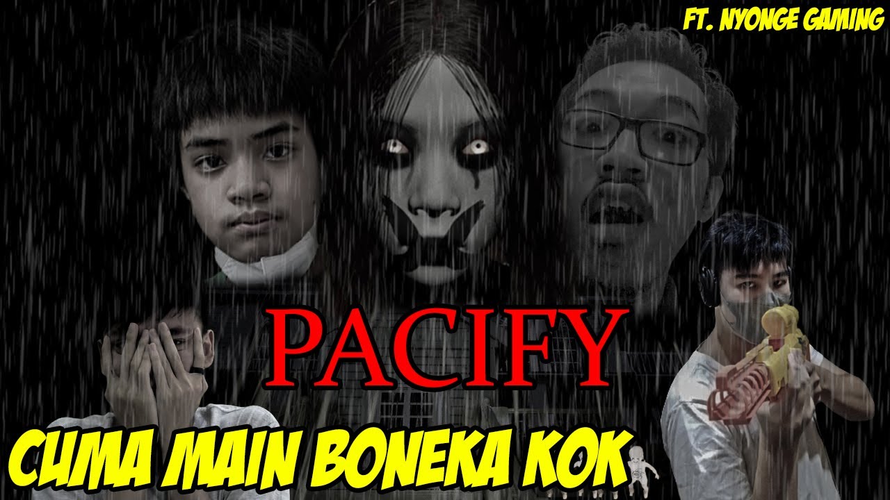 LAKI-LAKI JUGA BISA MAIN BONEKA !!! (BERSAMA NYONGE GAMING) // Pacify - YouTube