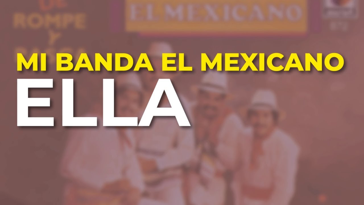 Mi Banda El Mexicano - Ella (Audio Oficial) - YouTube