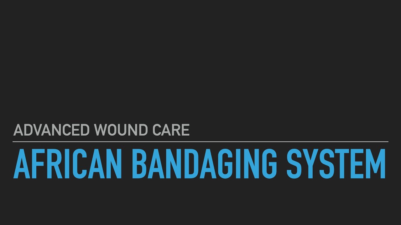 African Bandaging System (Low Resolution) - YouTube