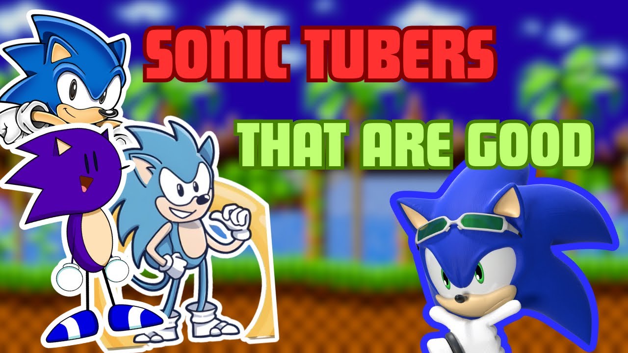 Sonictubers that are actually good! (PT1) - YouTube