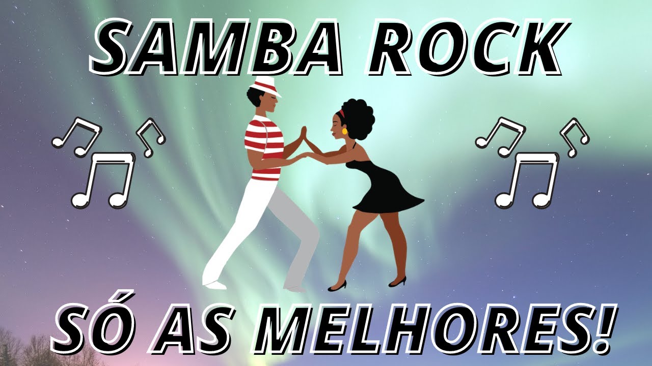 SAMBA ROCK ANTIGAS SÓ AS MELHORES !(AS MAIS TOCADAS) - YouTube Music