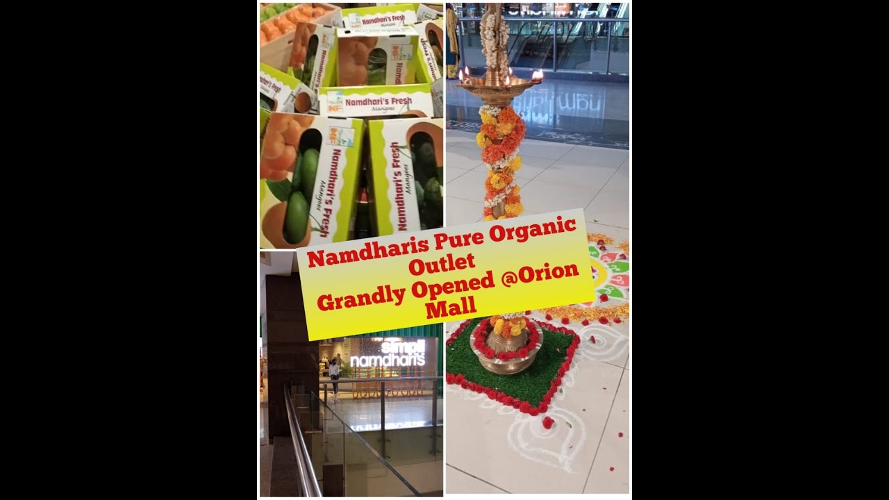 Namdharis | Organic Outlet | Grandly opened @,Orion Mall | Ashri ...