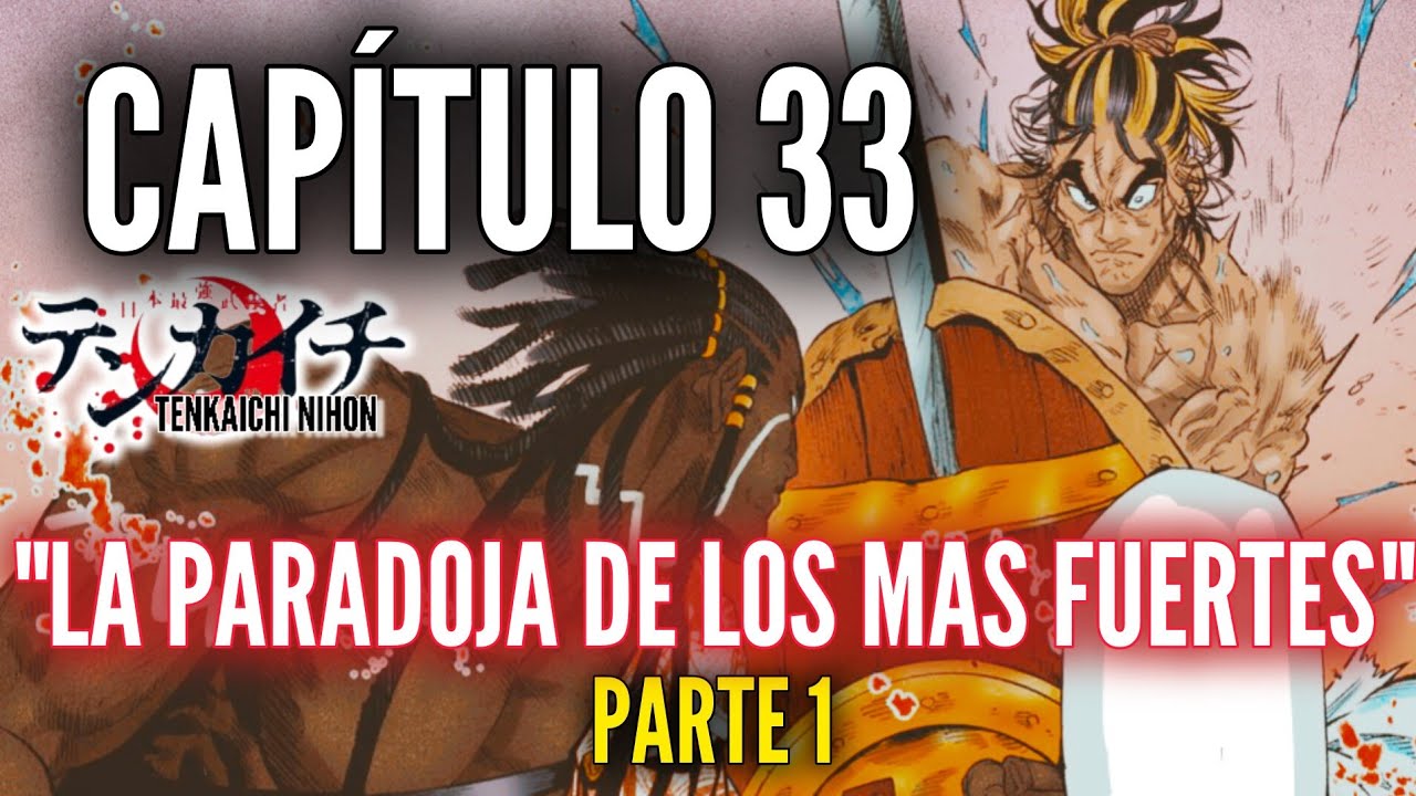 Tenkaichi Nihon Capítulo 33 "La paradoja de los más fuertes" Parte 1 ...