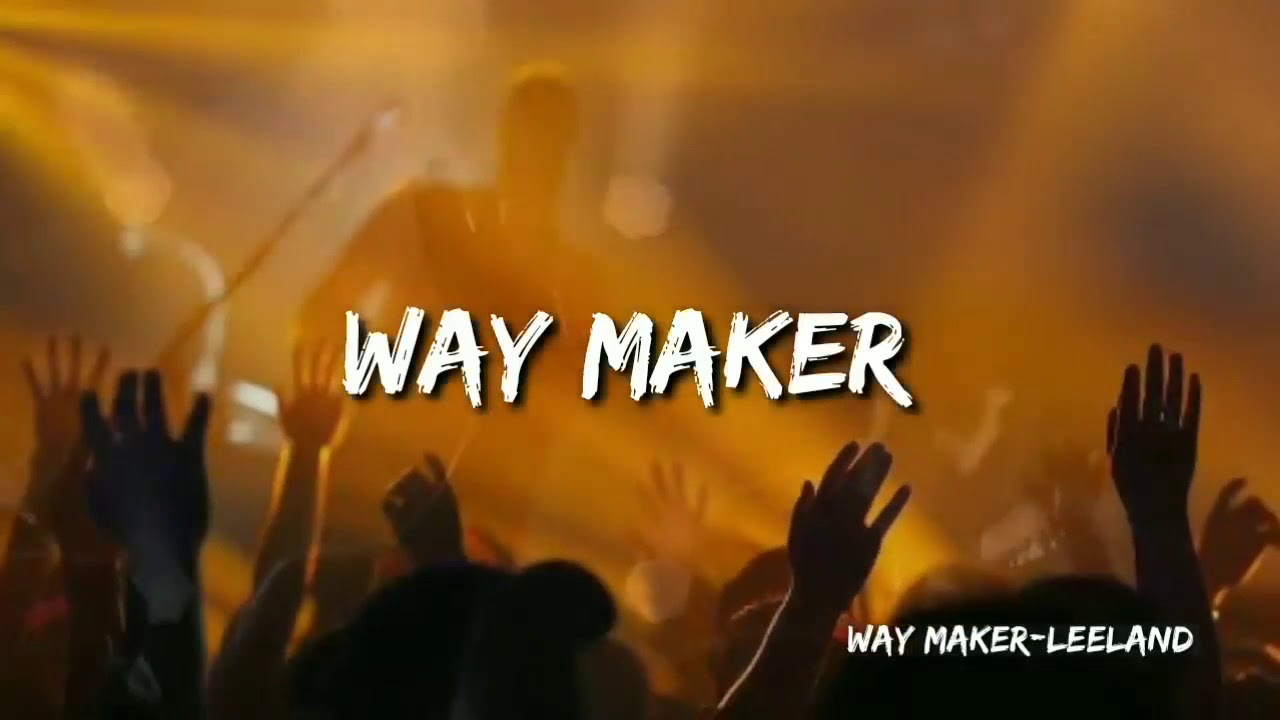 Leeland - Way Maker with lyric - YouTube