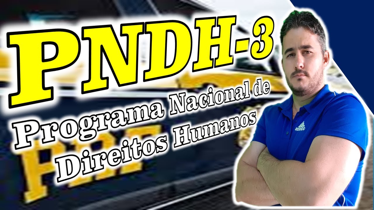 Programa Nacional de Direitos Humanos - PNDH-3 | Estratégico e Esquematizado - YouTube