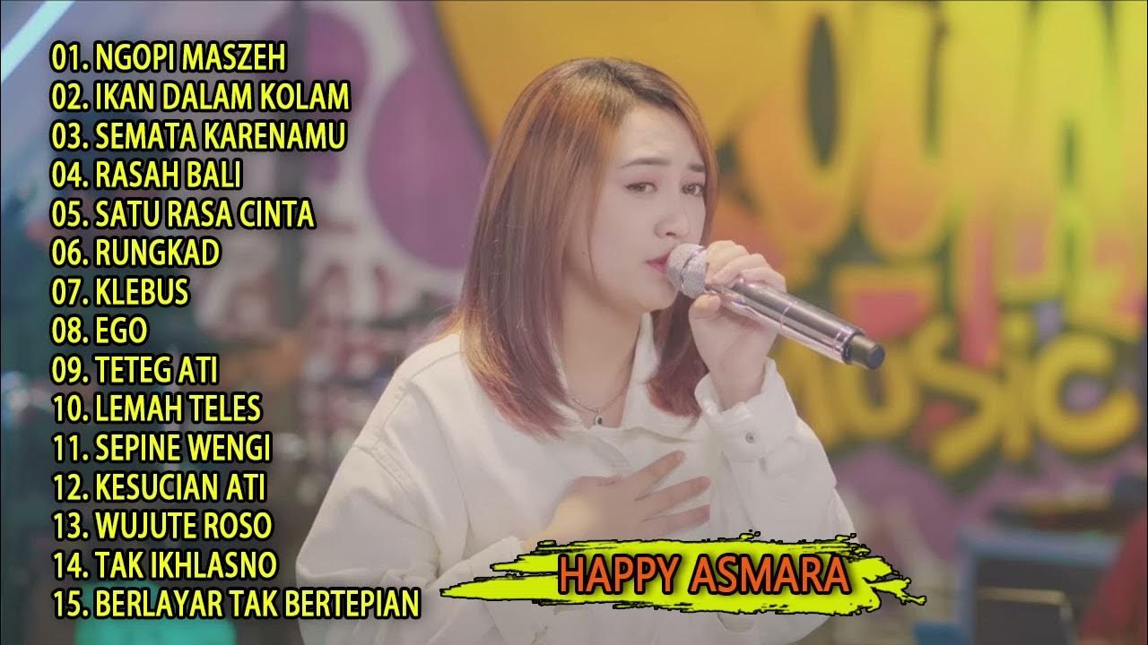 HAPPY ASMARA - NGOPI MASZEH | FULL ALBUM TERBARU 2023 - YouTube