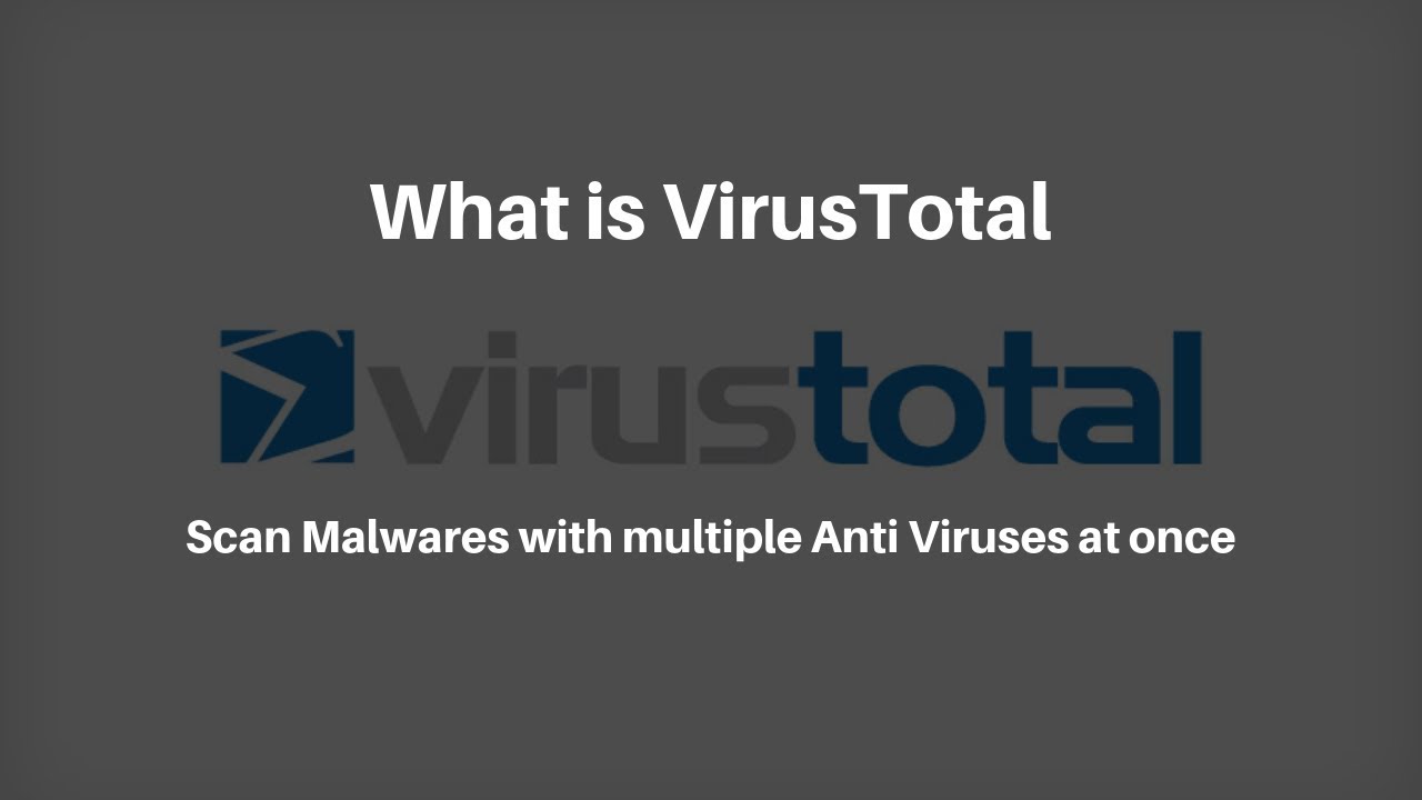 What is VirusTotal | Scan Malware with multiple Anti-Viruses at once ...