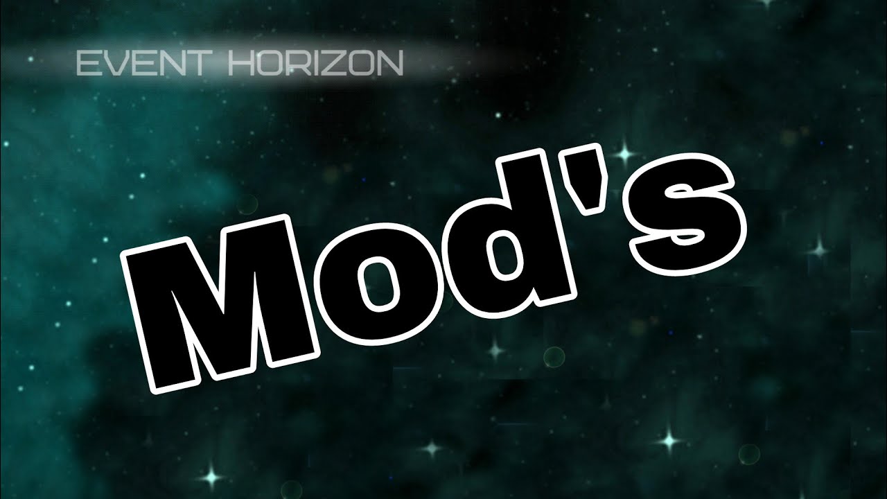 Event Horizon - How to add mods to the game - YouTube