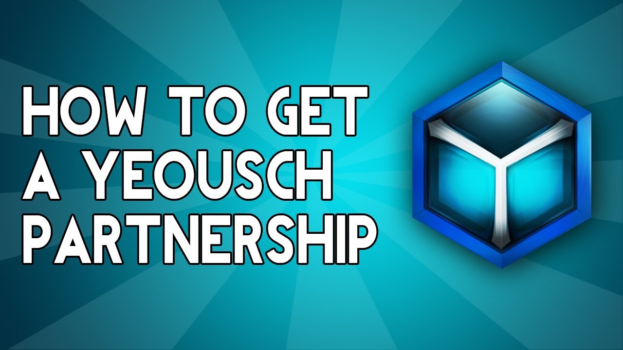 How to get a Yeousch Partnership - 2013 - YouTube
