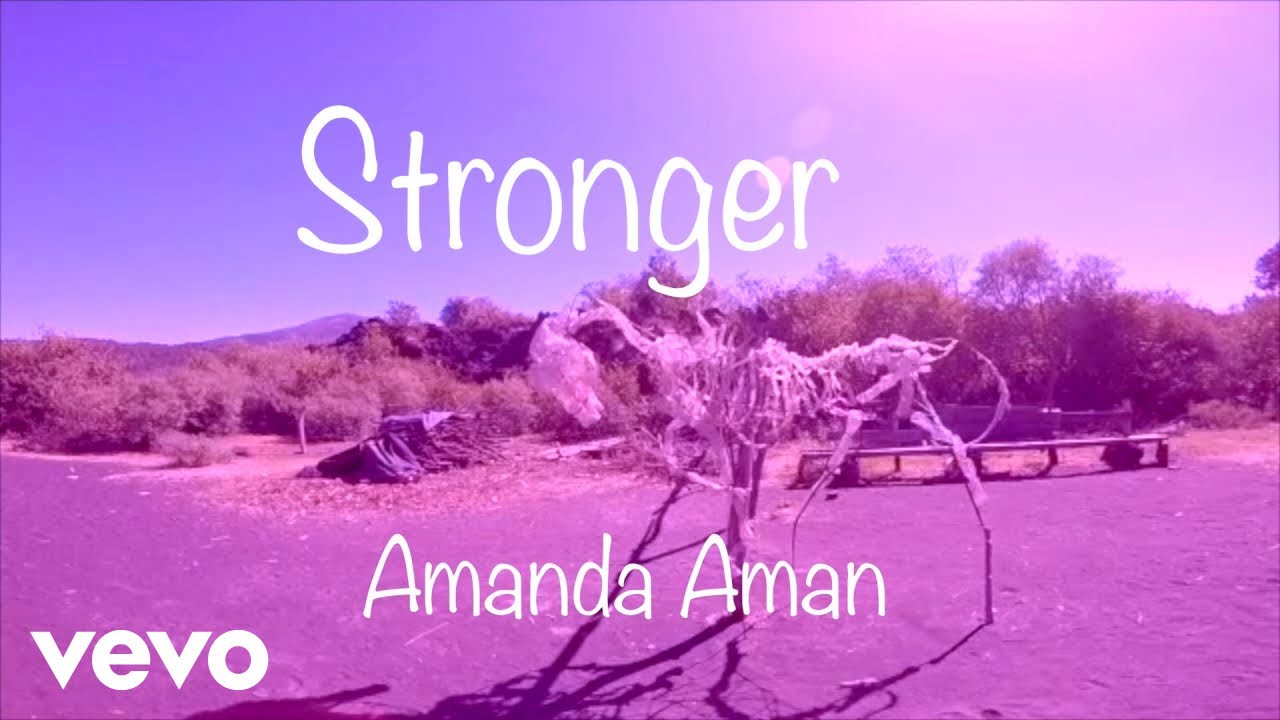 Amanda Aman - Stronger (Official Video) - YouTube