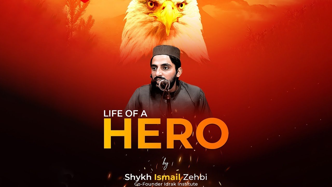 How To Live Life Of A Hero..... ┇Sheikh Ismail Zehbi ┇ Alfouz Institute ...