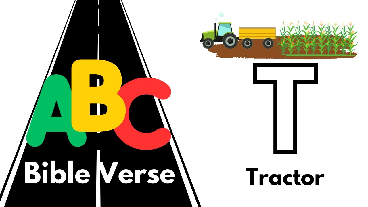 ABC Bible Memory Verses for Kids - Letter T Tractor Vehicles - YouTube