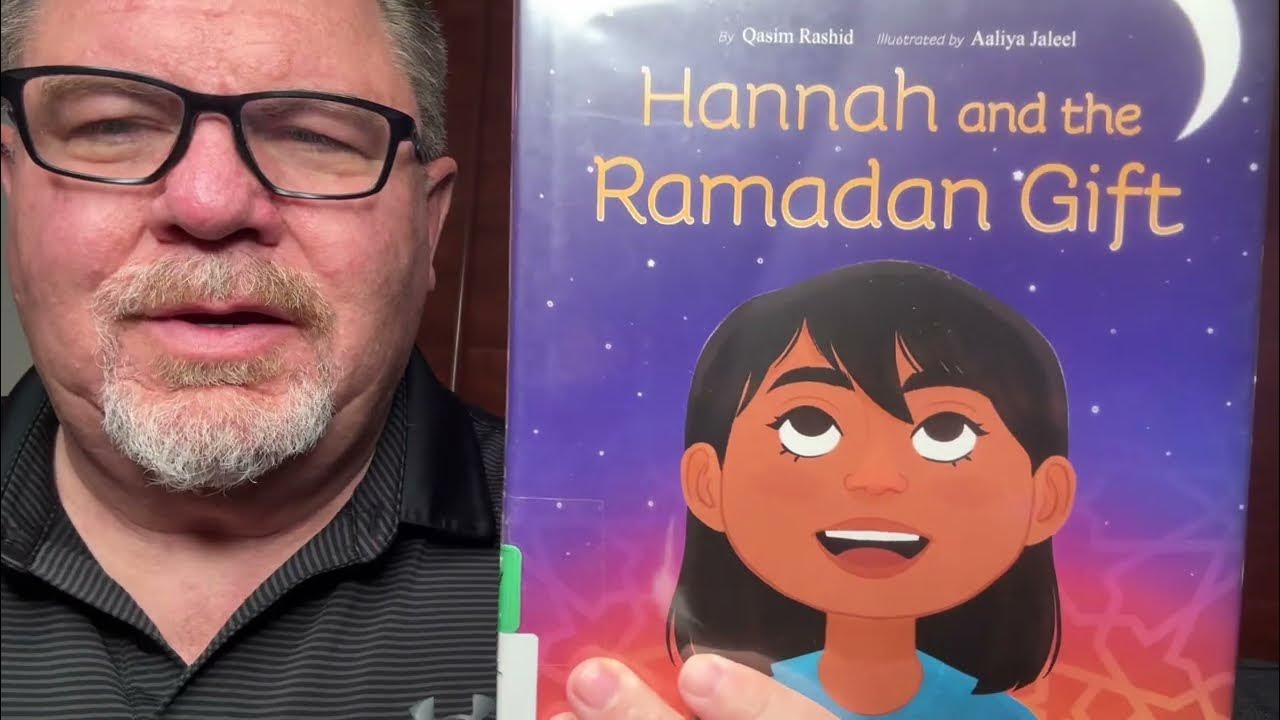 Hannah and the Ramadan Gift by Qasim Rashid & Aaliyah Jaleel - YouTube