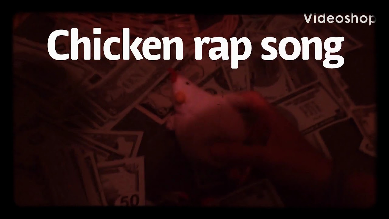 Chicken rap song - YouTube