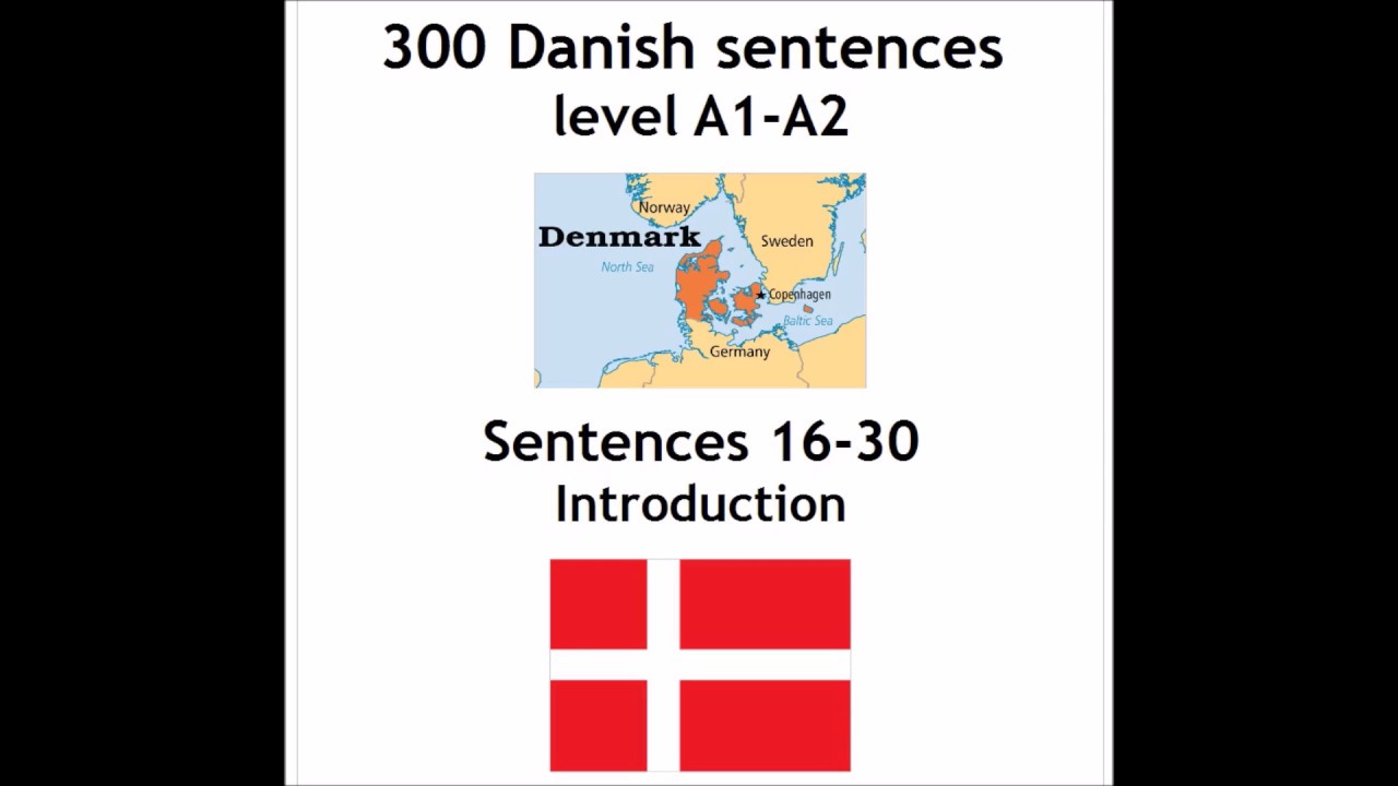 300 Danish sentences. 16 - 30 introduction - YouTube