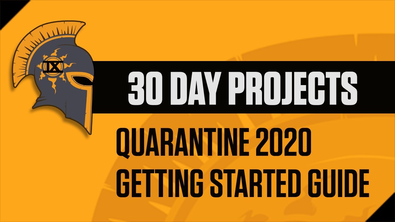 30 Day Project Getting Started Guide - Quarantine 2020 Edition - YouTube