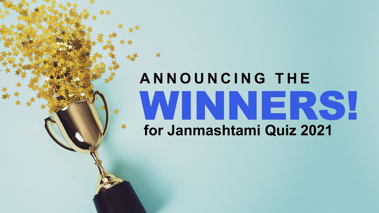 Announcing the winners for Janmashtami Quiz 2021! - YouTube