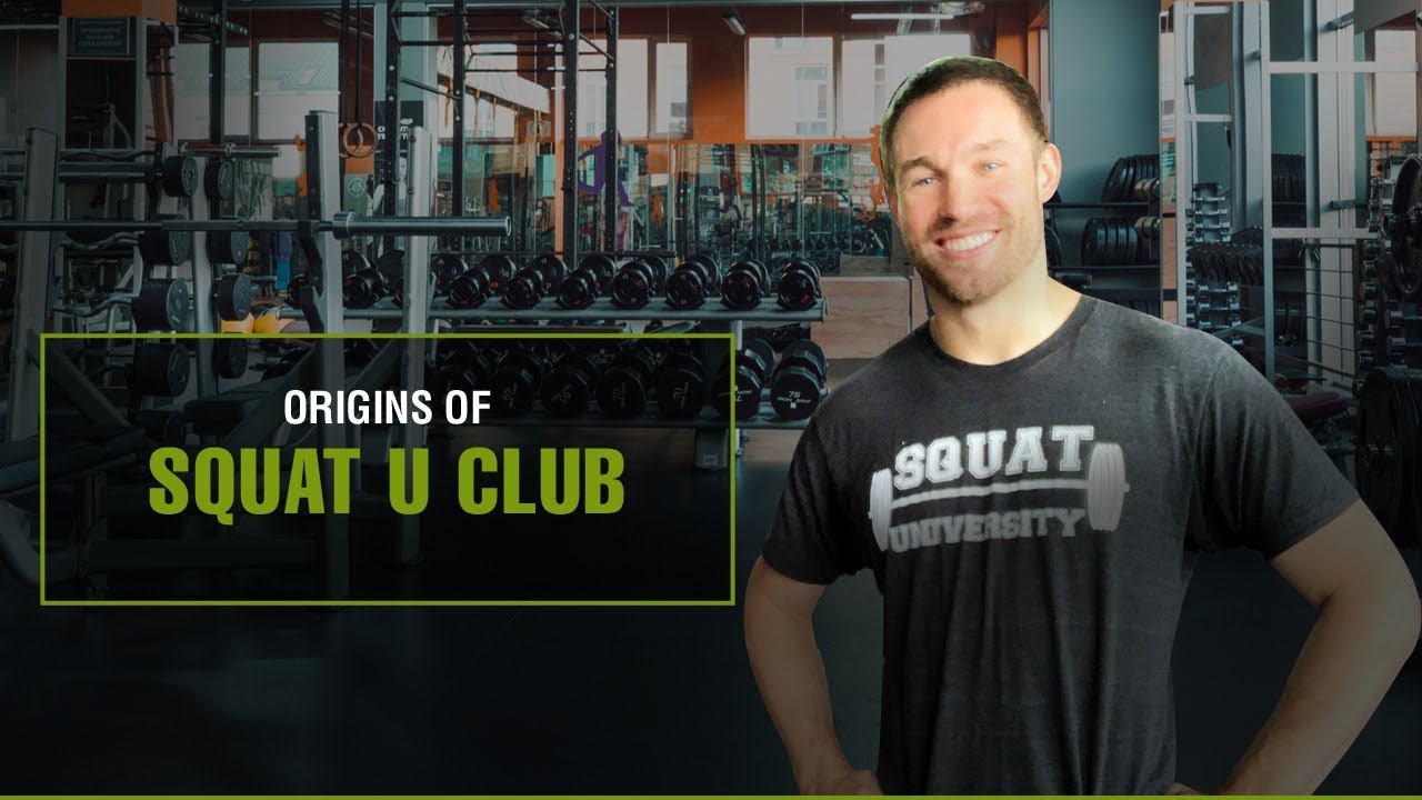 Squat University - How Did The Squat U Club Start? - YouTube