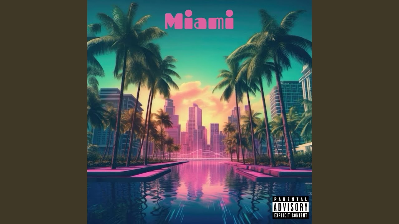 Miami - YouTube