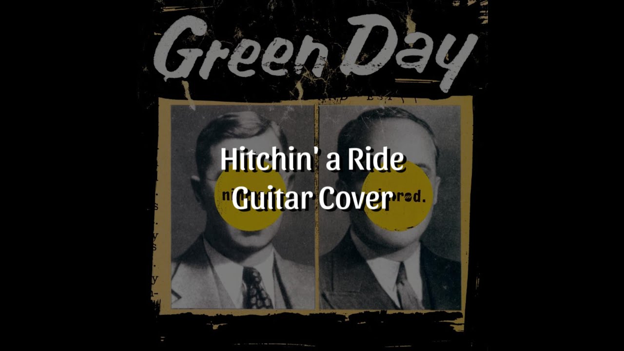 Green Day - Hitchin’ a Ride (Guitar Cover) - YouTube