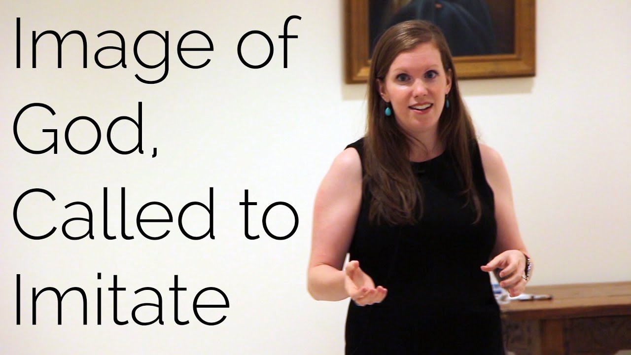 Made in His Image, Called to Imitate - YouTube