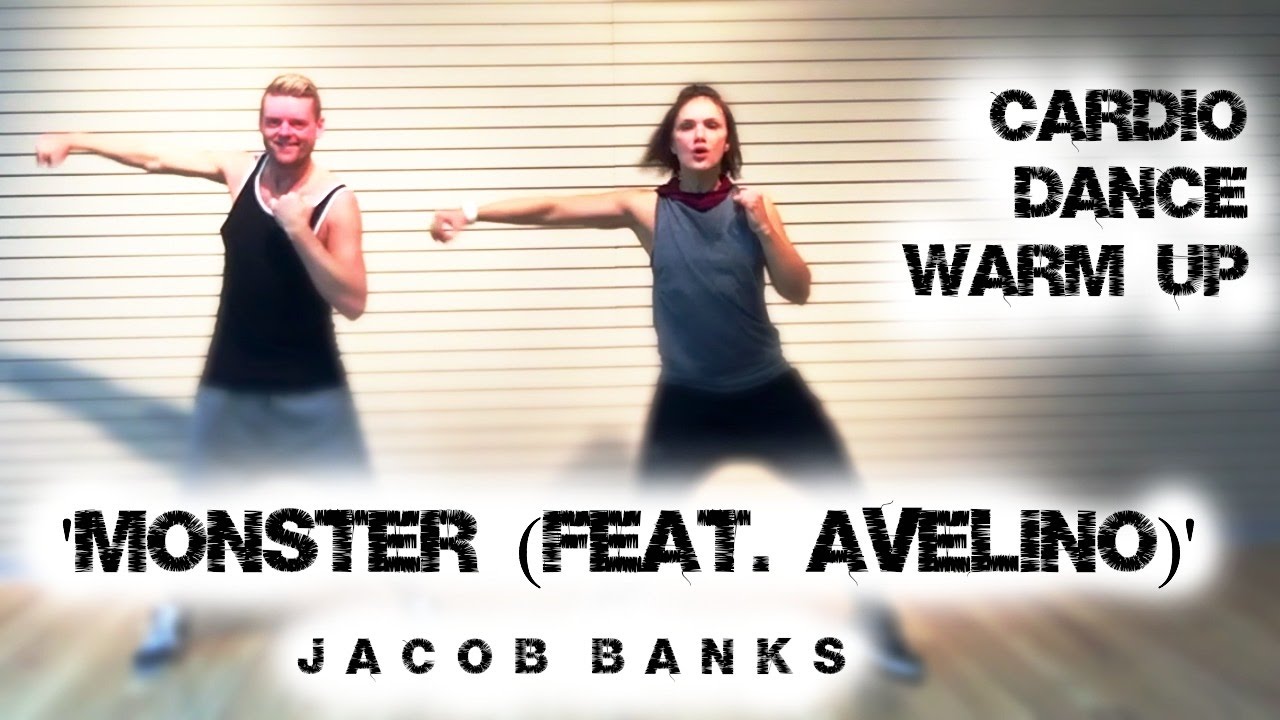 'Monster (feat. Avelino)' by Jacob Banks - Cardio Dance Warm-Up ...