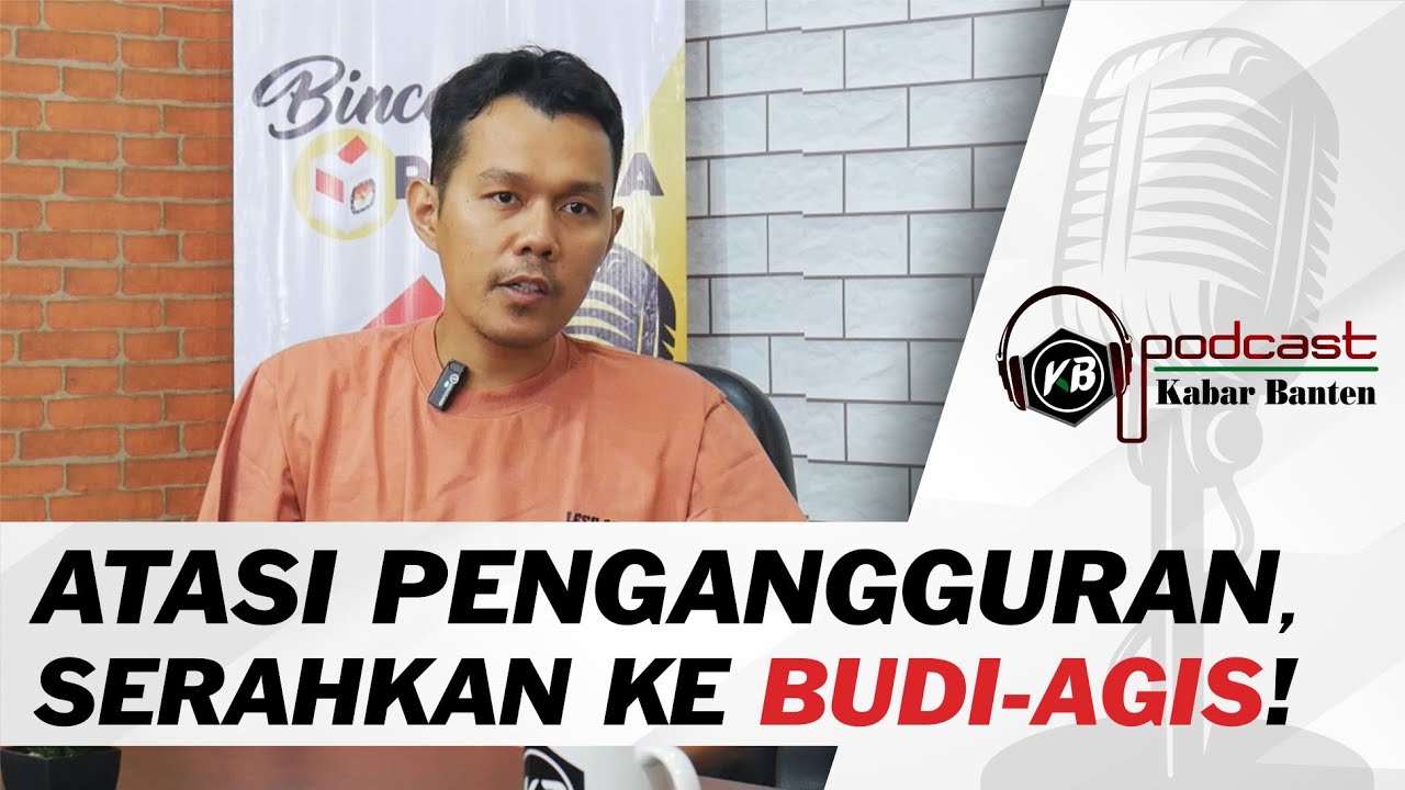 Strategi Budi-Agis Buka Lapangan Pekerjaan di Kota Serang - YouTube