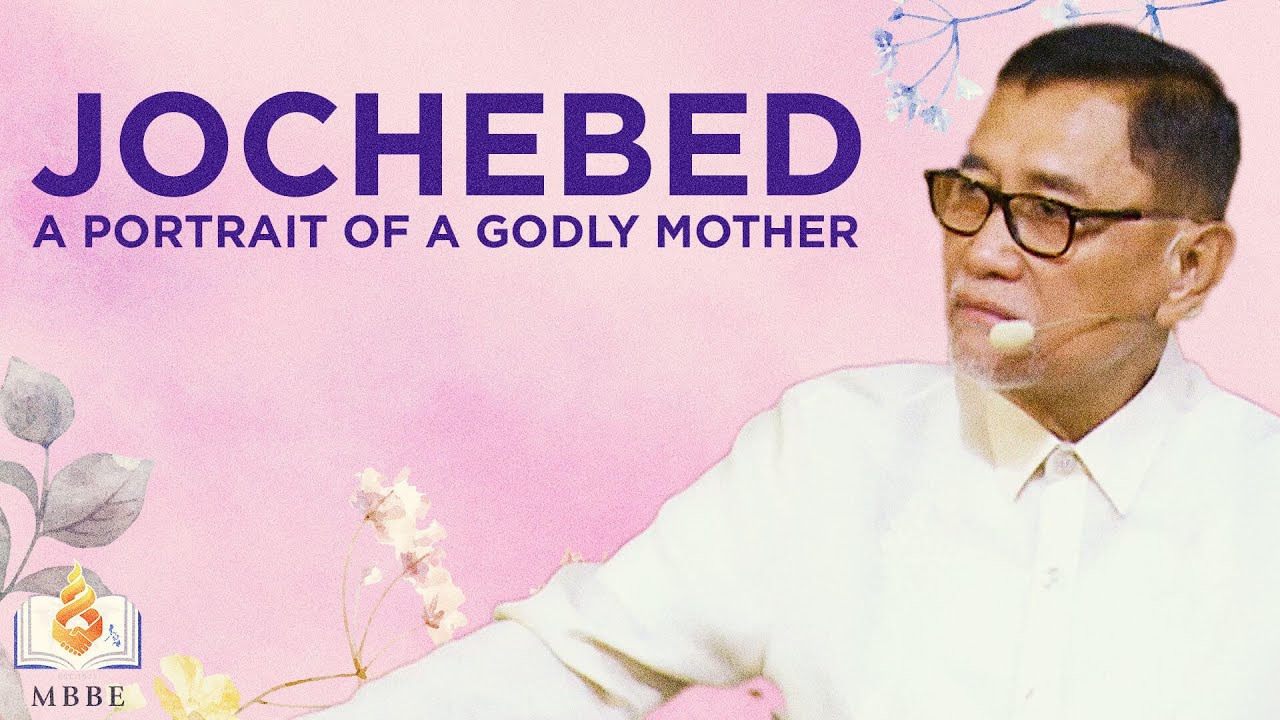 Jochebed: A Portrait of A Godly Mother - Dr. Benny M. Abante, Jr. - YouTube