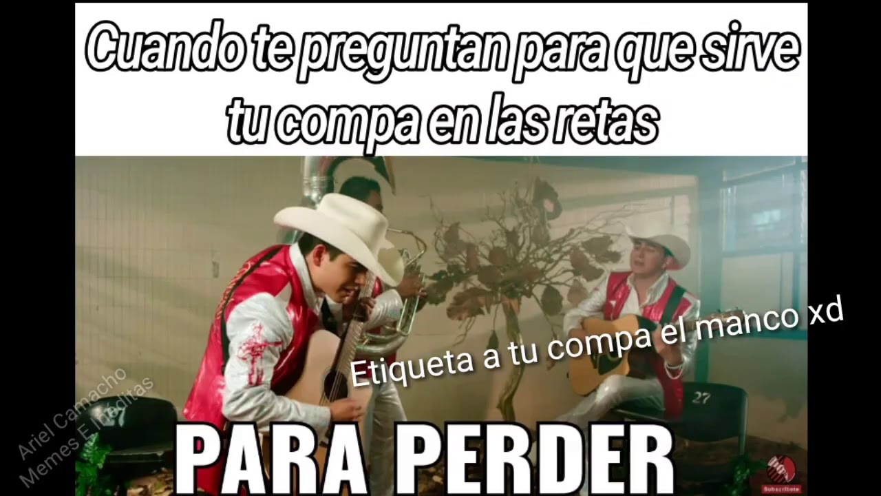 Memes de ARIEL CAMACHO #3 - YouTube
