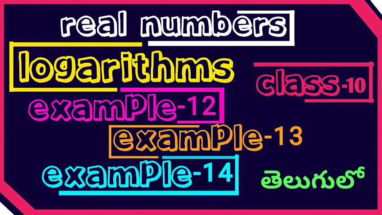 logarithm | Logarithms class 10 | example-12,13,14 | telugu | exercise ...