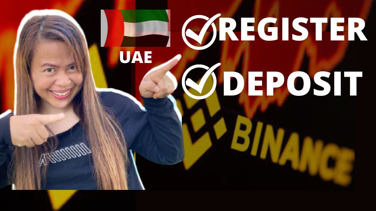 BINANCE UAE: How to Open Binance Account in UAE/ Deposit money in ...