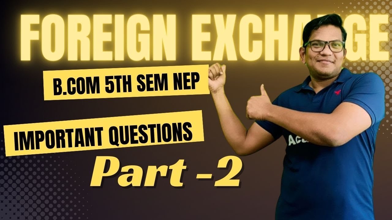 B.Com 5th Semester NEP | Foreign Exchange | important Questions | part ...
