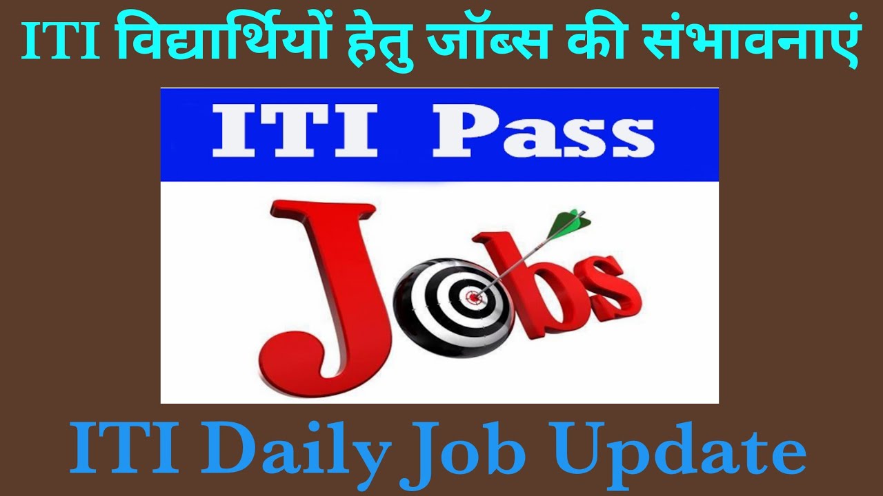 Jobs Opportunities For ITI Students | Daily Job Update | ITI Job Update ...