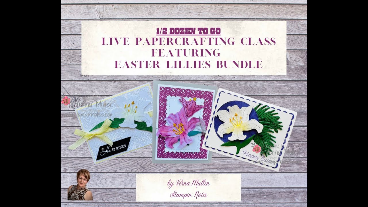"1/2 Dozen Cards to Go" With Easter Lillies Bundle - YouTube