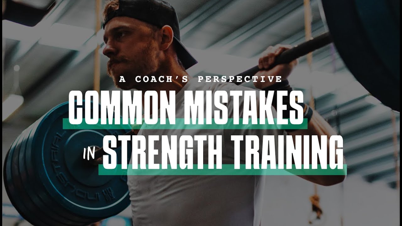Common Mistakes Strength in Training | A Coach's Perspective - YouTube