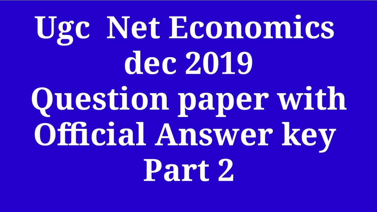 Ugc Net Economics Dec 2019 Question Paper With Official Answer Key ugc-net-economics-dec-2019-question-paper-with-official-answer-key