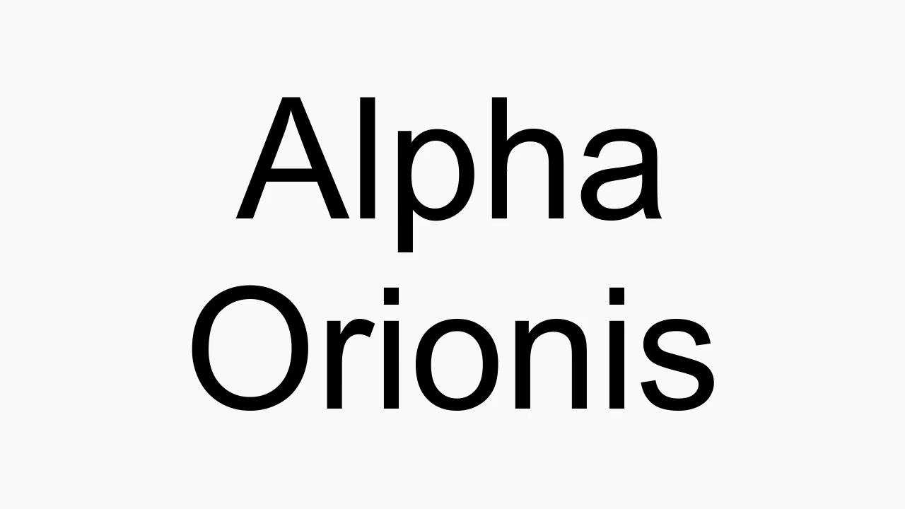 How to pronounce Alpha Orionis - YouTube