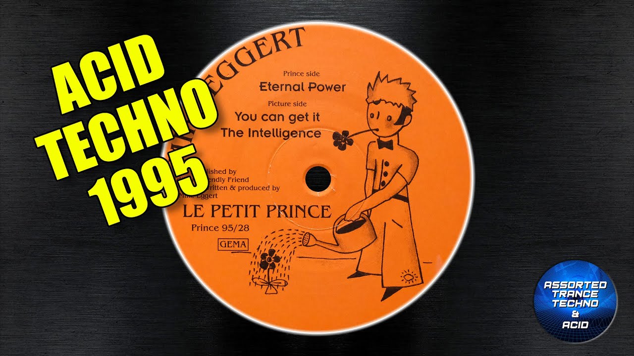 Mike Eggert - The Intelligence [Le Petit Prince] 1995 [Acid Techno ...