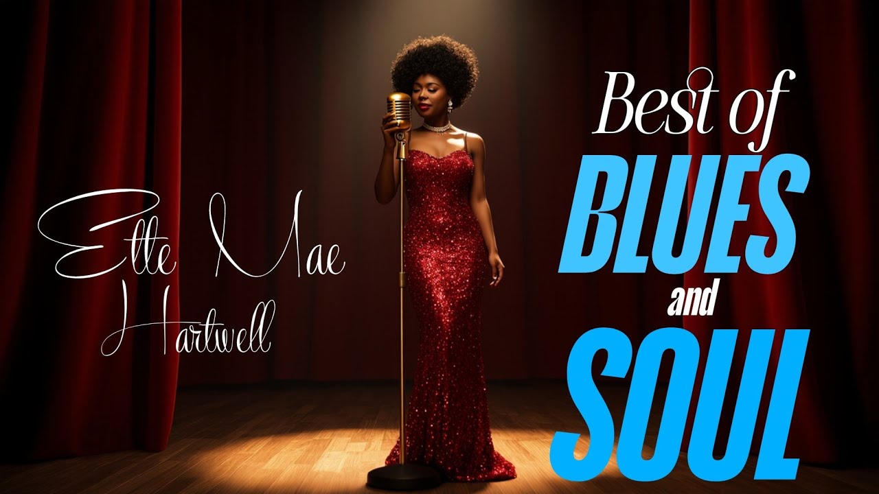 Etta Mae Hartwell Blues & Soul Classics | Timeless Songs of Love ...