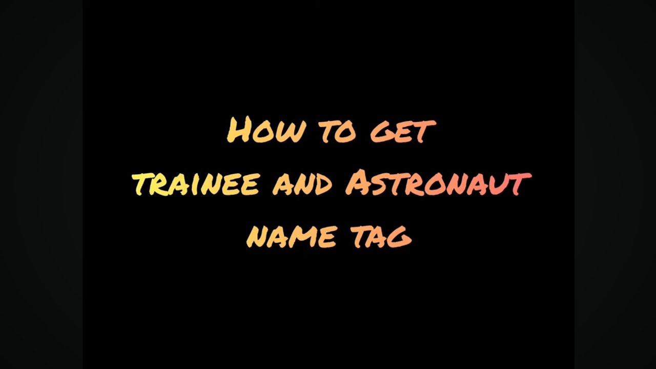 Play Together - Name Tag | Trainee and Astronaut - YouTube