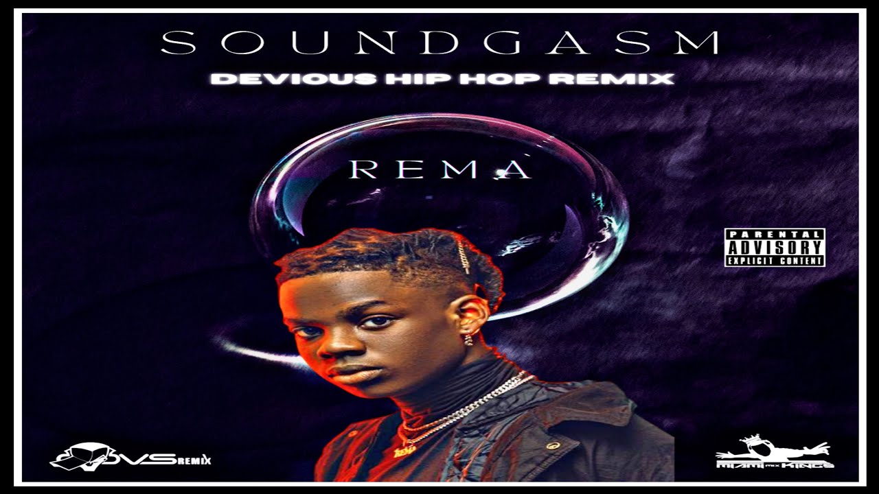 Rema - Soundgasm (Devious Hip Hop Remix) - YouTube