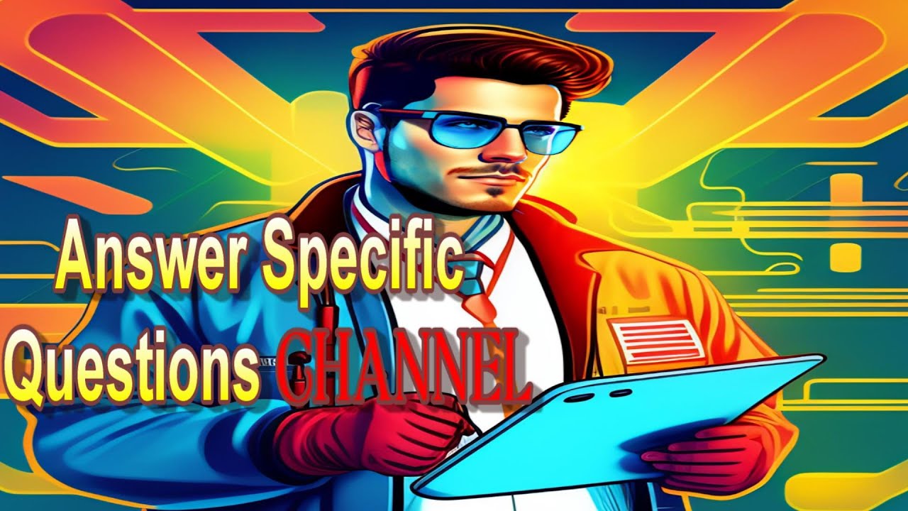 Answer Specific Questions Channel - YouTube
