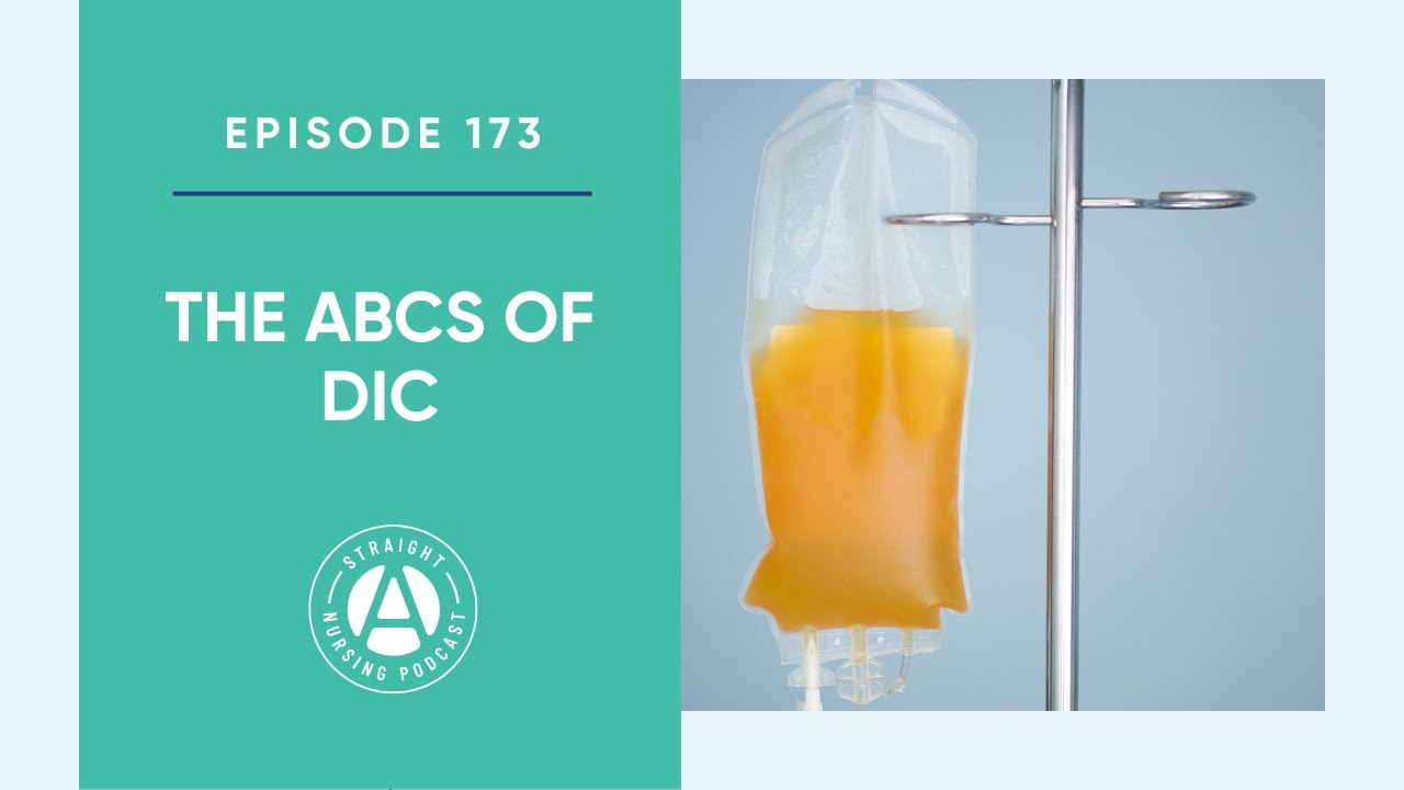 The ABCs of DIC: Episode 173 | Straight A Nursing - YouTube