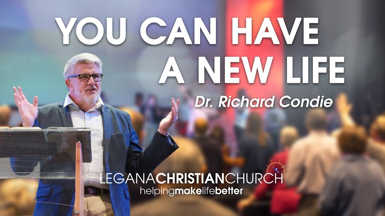 You Can Have A New Life - Dr Richard Condie - YouTube