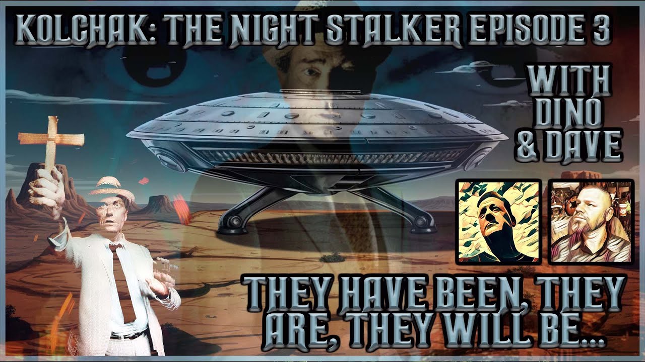 Kolchak: The Night Stalker They Have Been, They Are, They Will Be 1974 Tv Series | With Dino ...