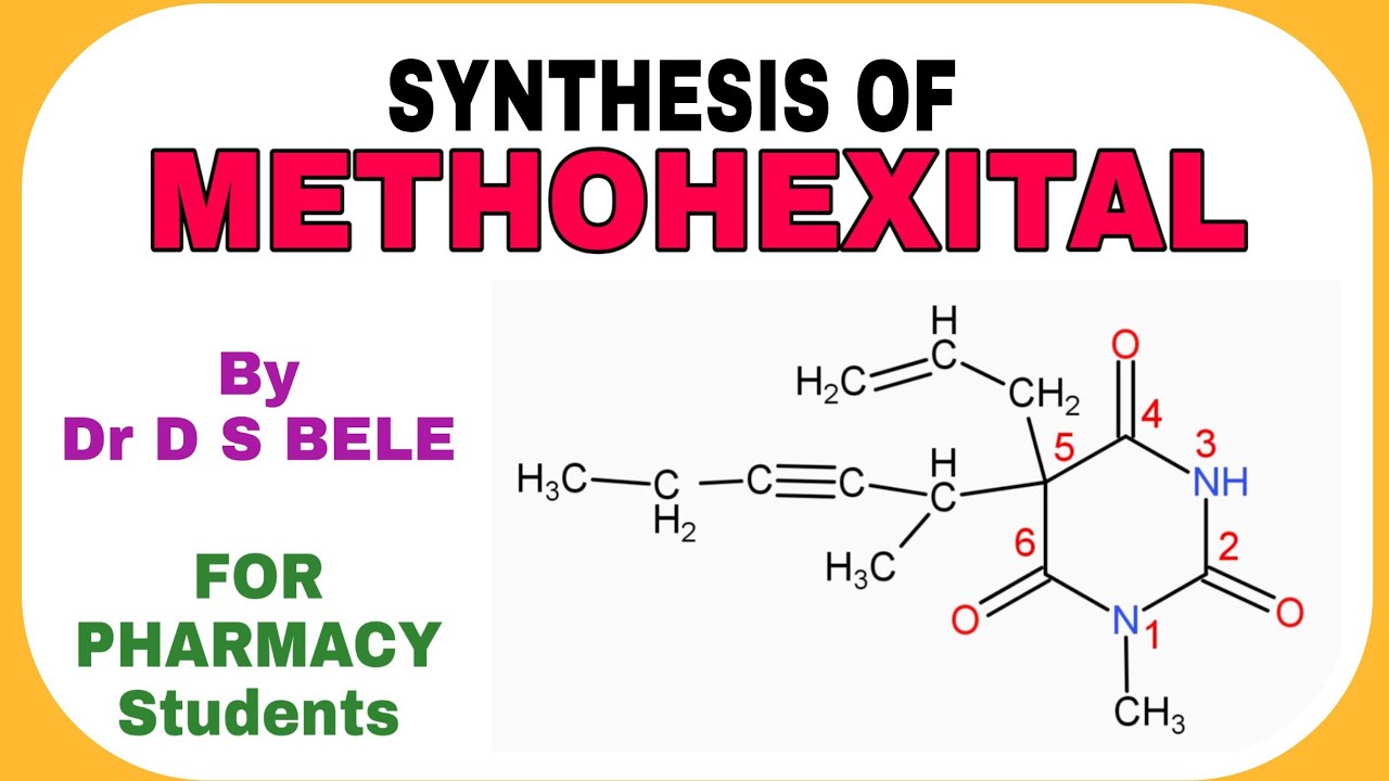METHOHEXITAL SYNTHESIS - YouTube