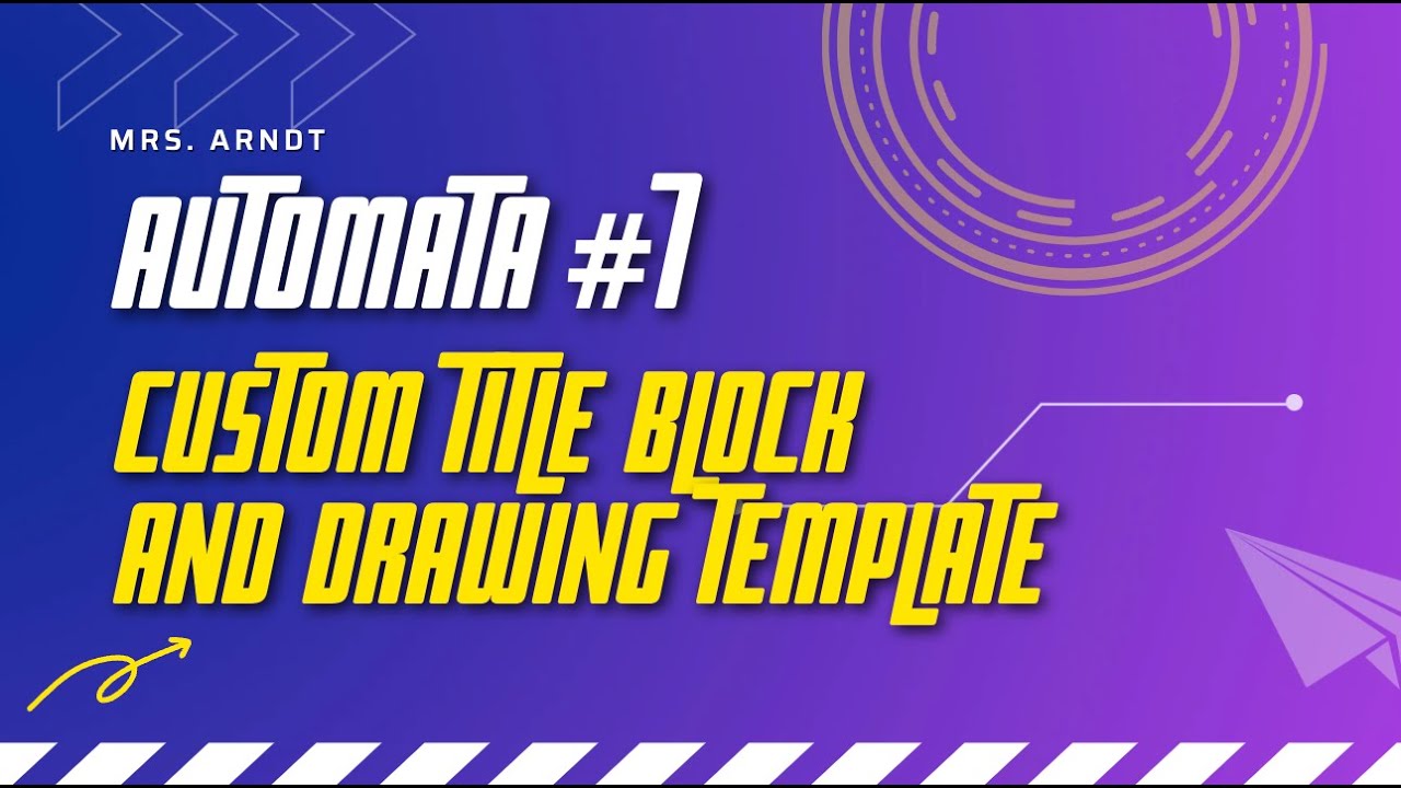 Automata #7: Custom Title Block & Drawing Template - YouTube