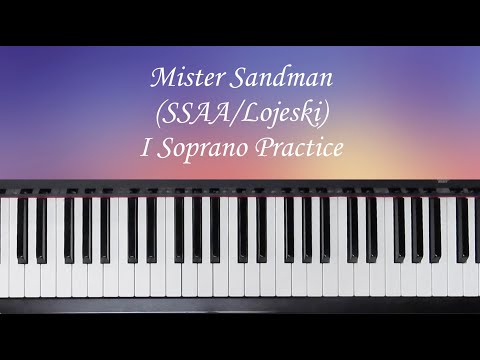 Mister Sandman - SSAA - Lojeski - I Soprano Practice with Brenda